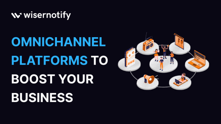 12 Powerful Omnichannel Platforms to Grow Your Business